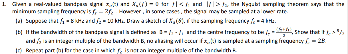 Solved 1. Given a real-valued bandpass signal xa(t) and | Chegg.com