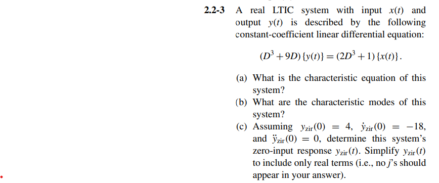 Solved 2.2-3 A real LTIC system with input x(t) and output | Chegg.com