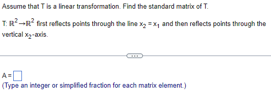 Solved Assume that T is a linear transformation. Find the | Chegg.com