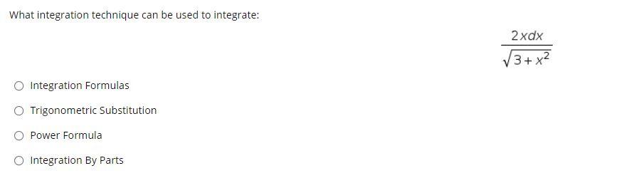 Solved What integration technique can be used to integrate: | Chegg.com