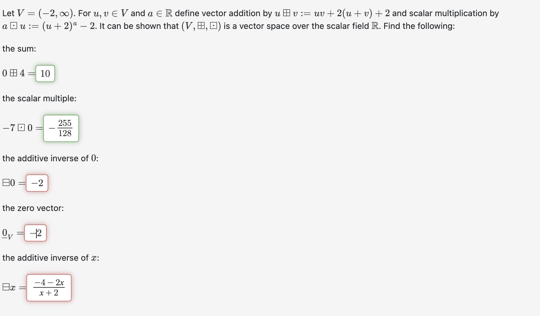 Solved Let V=(−2,∞). For u,v∈V and a∈R define vector | Chegg.com