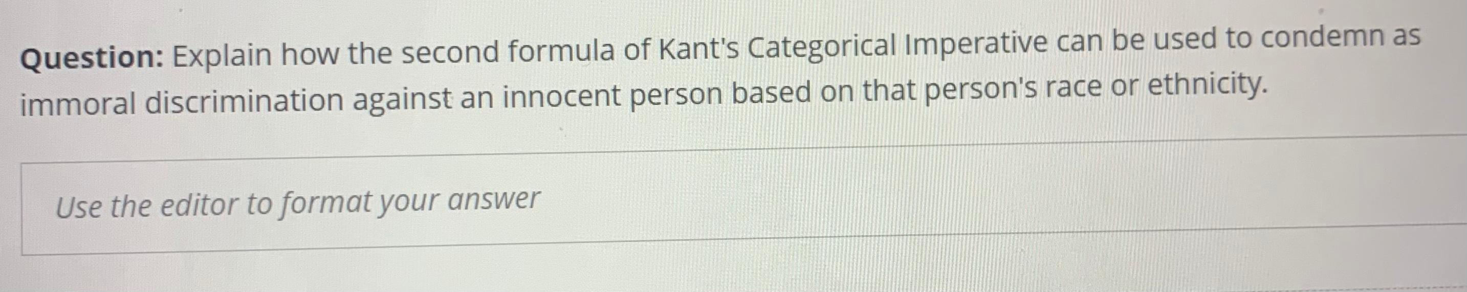 Solved Question: Explain how the second formula of Kant's | Chegg.com