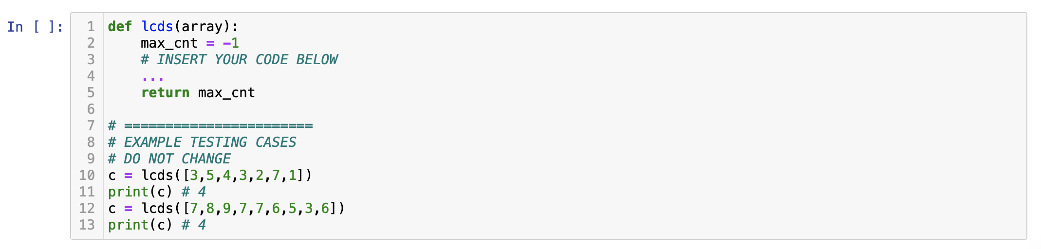 Solved Q4: Longest Continuous Decreasing Subsequence Given | Chegg.com