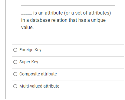 Solved is an attribute (or a set of attributes)in a database | Chegg.com