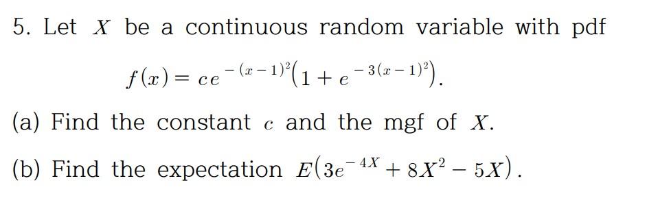 Solved 5. Let X be a continuous random variable with pdf | Chegg.com