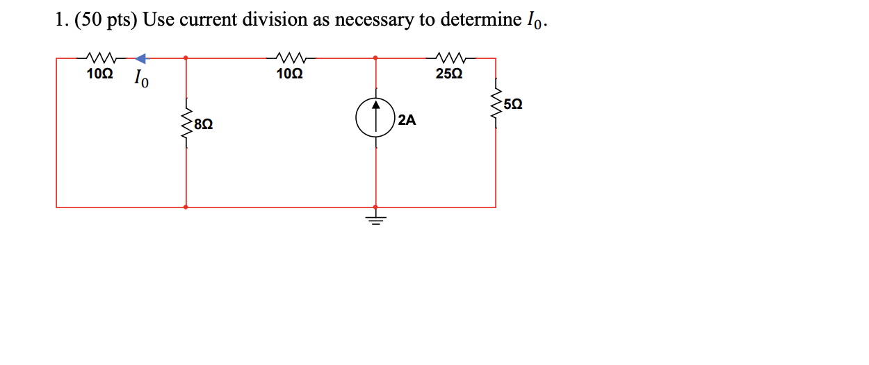 Solved 1. (50 pts) Use current division as necessary to | Chegg.com