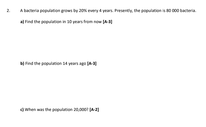 Solved A bacteria population grows by 20% every 4 years. | Chegg.com