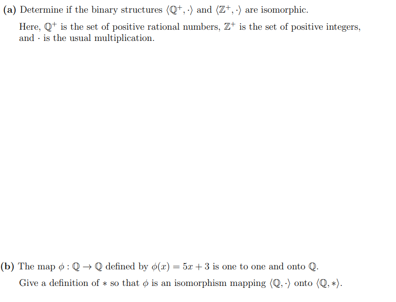 Solved (a) Determine if the binary structures (Q+,-) and | Chegg.com