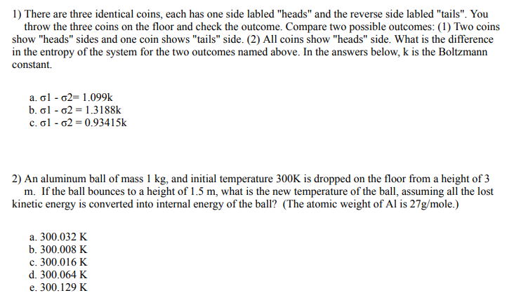 Solved 1) There are three identical coins, each has one side | Chegg.com