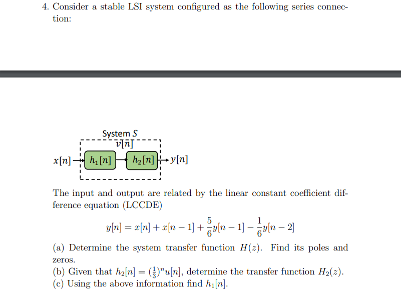Solved 4. Consider a stable LSI system configured as the | Chegg.com