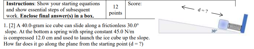 Solved is compressed 12.0cm ﻿and used to launch the ice cube | Chegg.com