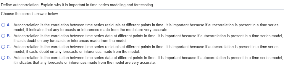 Solved Define autocorrelation. Explain why it is important | Chegg.com