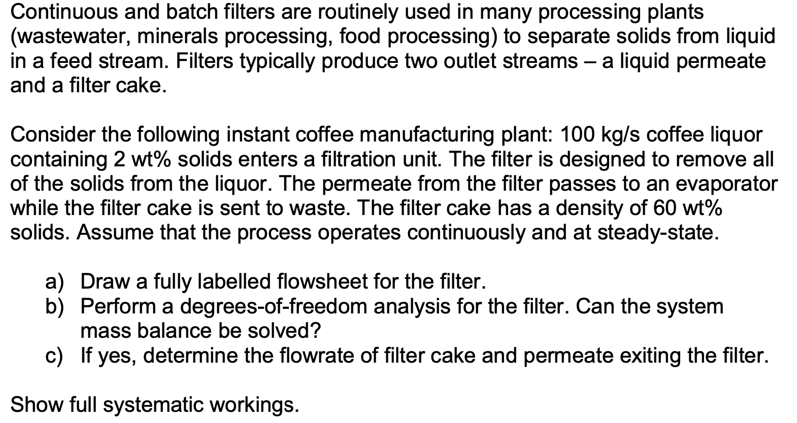 Solved Continuous and batch filters are routinely used in | Chegg.com