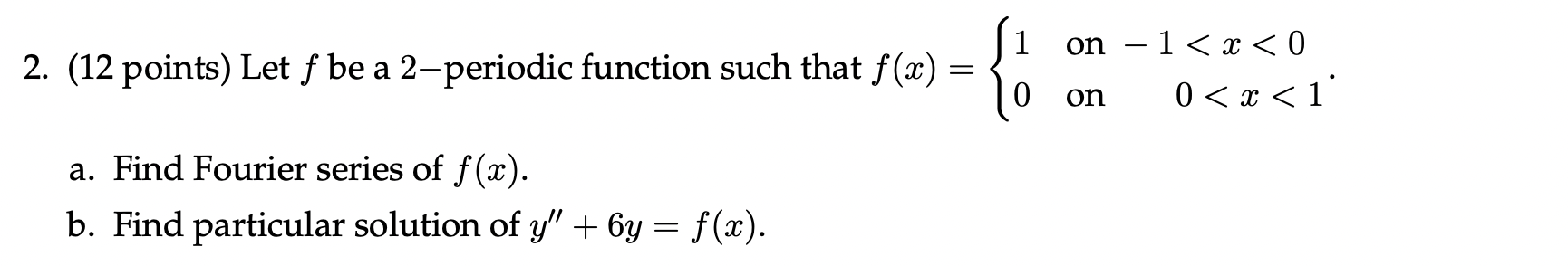 Solved a. Find Fourier series of f(x). b. Find particular | Chegg.com
