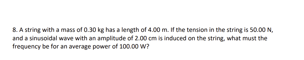 Solved 8. A string with a mass of 0.30 kg has a length of | Chegg.com