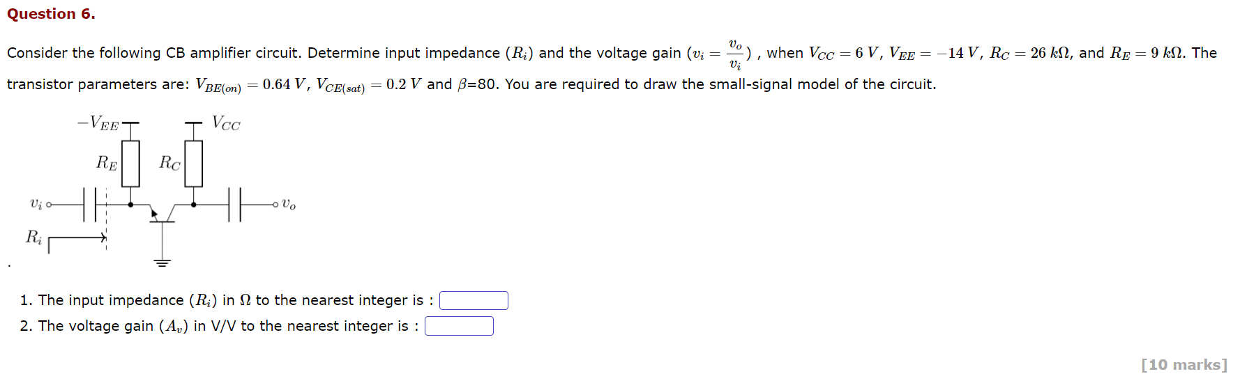 Solved Question 6. — Consider the following CB amplifier | Chegg.com