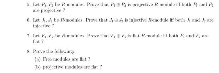 Solved 5. Let P1, P2 be R-modules. Prove that P@ P2 is | Chegg.com