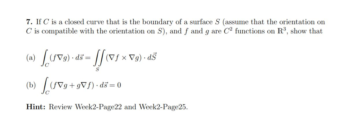 Solved 7. If C is a closed curve that is the boundary of a | Chegg.com
