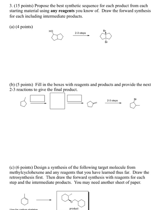 3. (15 points) Propose the best synthetic sequence | Chegg.com