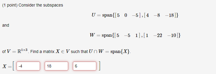 Solved (1 point) Consider the subspaces U = span{[50 -5],[4 | Chegg.com