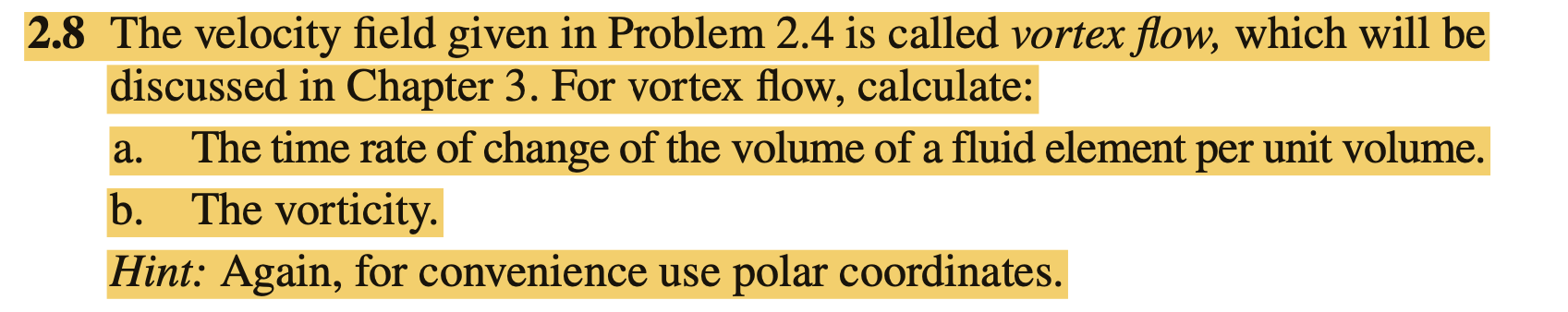 Solved 2.8 ﻿The velocity field given in Problem 2.4 ﻿is | Chegg.com