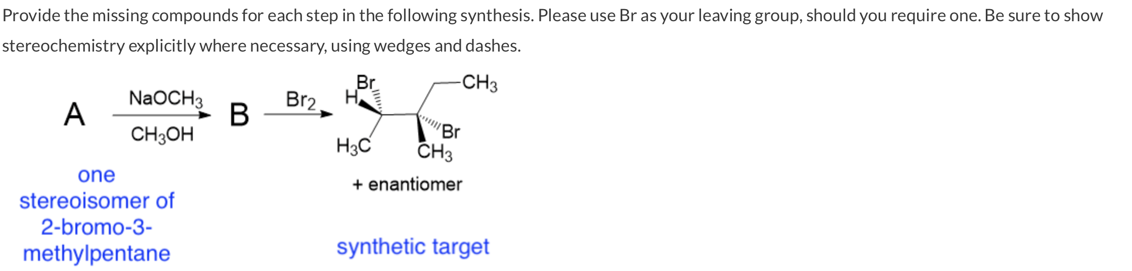 Solved Provide the missing compounds for each step in the | Chegg.com