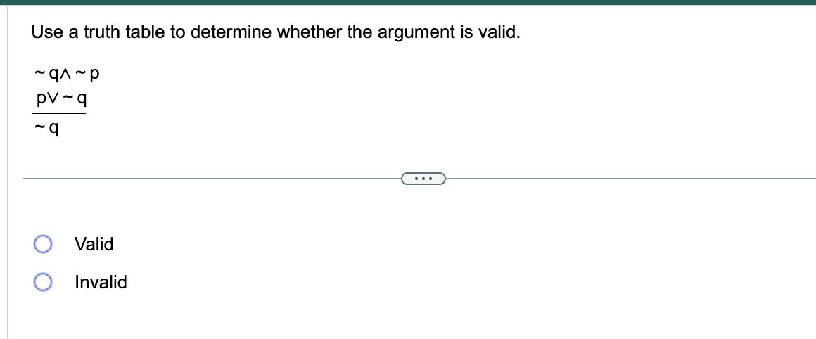 Solved Use a truth table to determine whether the argument | Chegg.com