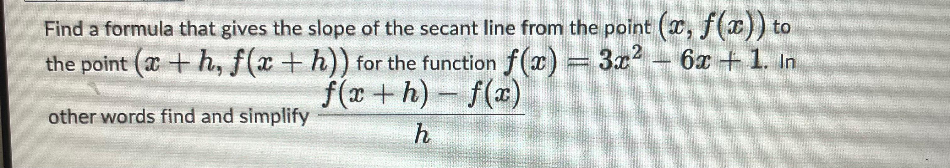 Solved Find a formula that gives the slope of the secant | Chegg.com