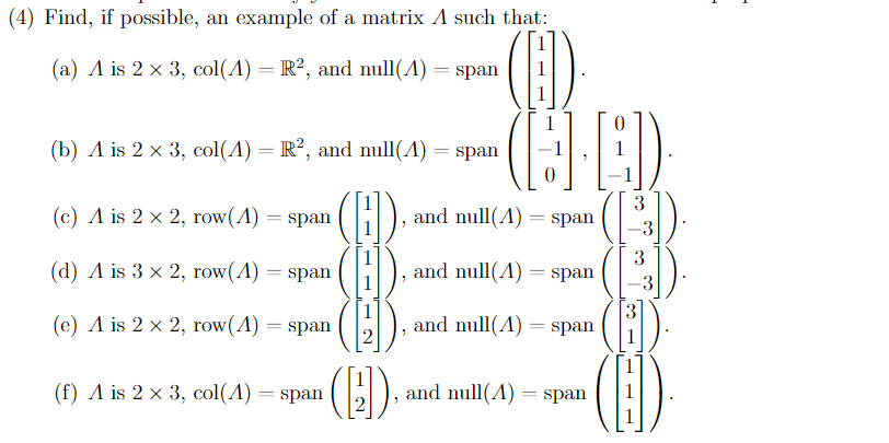 Solved (4) Find, if possible, an example of a matrix A such | Chegg.com