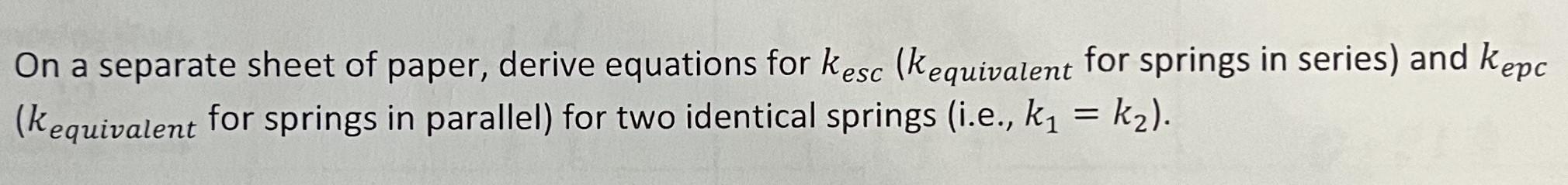 [Solved]: On a separate sheet of paper, derive equations f