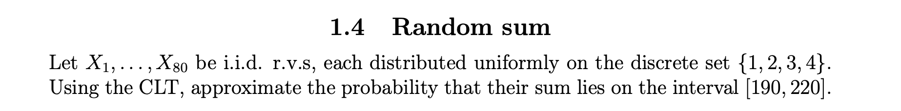 Solved 1.4 Random sum Let X1, ..., X80 be i.i.d. r.v.s, each | Chegg.com