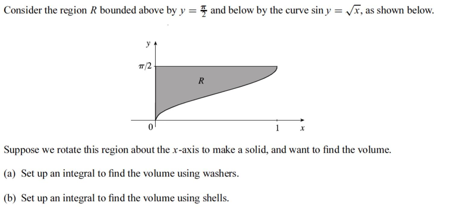 Solved Consider the region R bounded above by y = ? and | Chegg.com