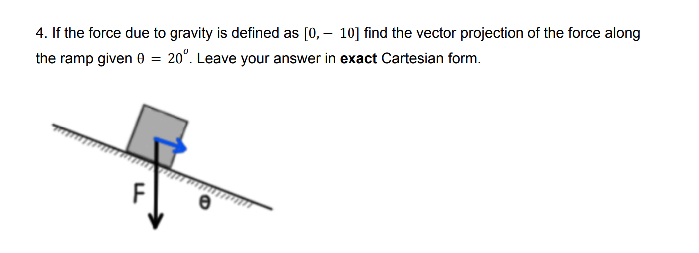 Solved 4. If the force due to gravity is defined as [0,−10] | Chegg.com