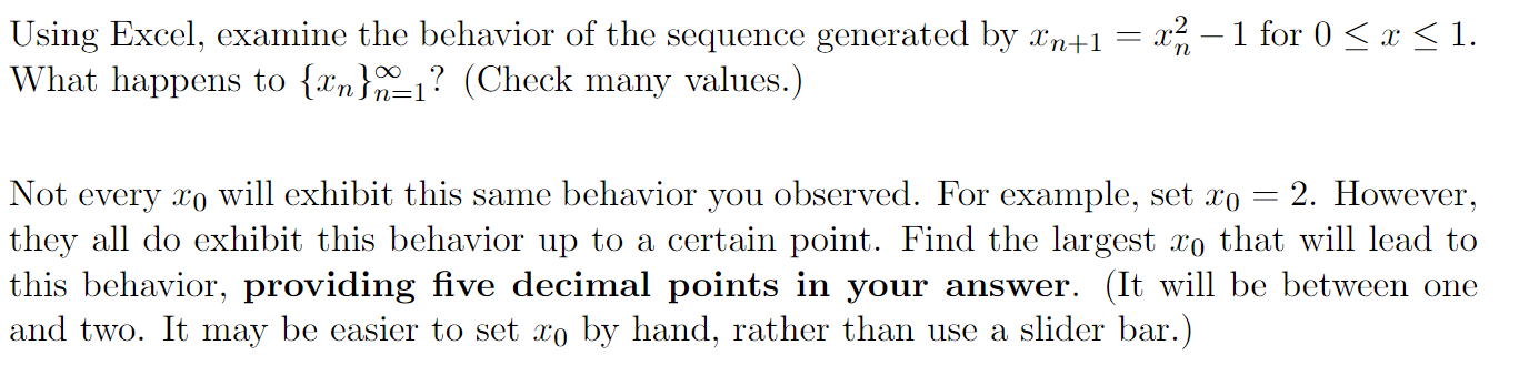 Solved Using Excel, examine the behavior of the sequence | Chegg.com