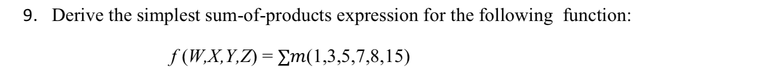 Solved 9. Derive the simplest sum-of-products expression for | Chegg.com