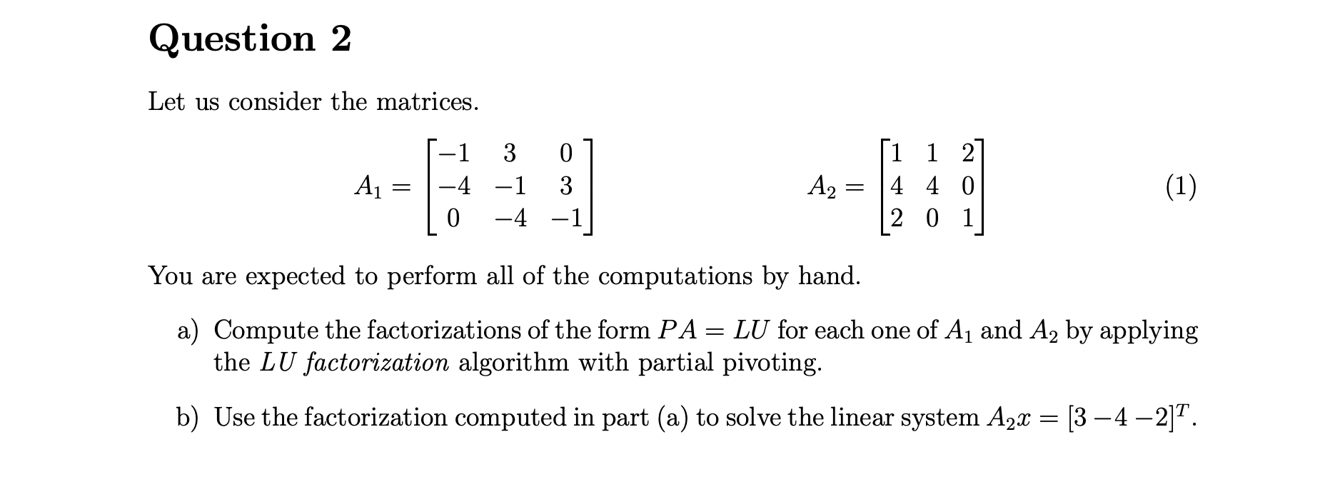 Solved Let us consider the matrices. A1=⎣⎡−1−403−1−403−1⎦⎤ | Chegg.com