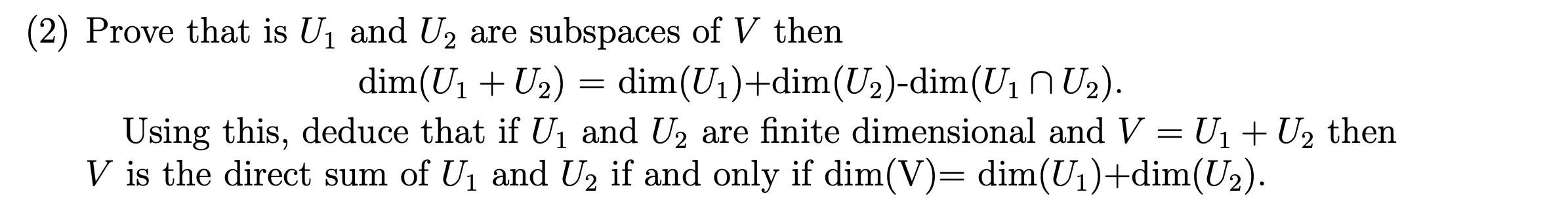 Solved = (2) Prove that is U1 and U2 are subspaces of V then | Chegg.com