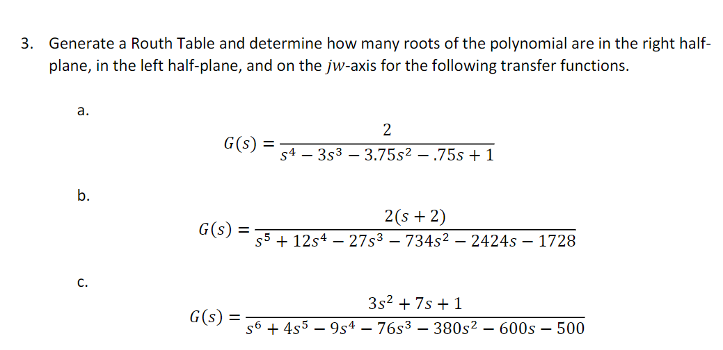 Solved 3. Generate a Routh Table and determine how many | Chegg.com