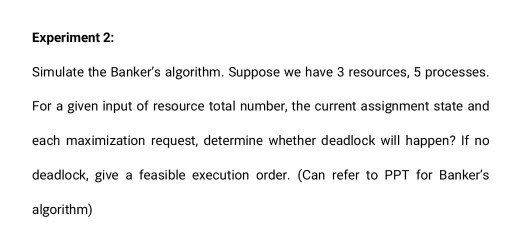 Solved Experiment 2: Simulate the Banker's algorithm. | Chegg.com