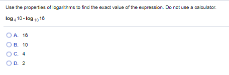 Solved Use the properties of logarithms to find the exact | Chegg.com