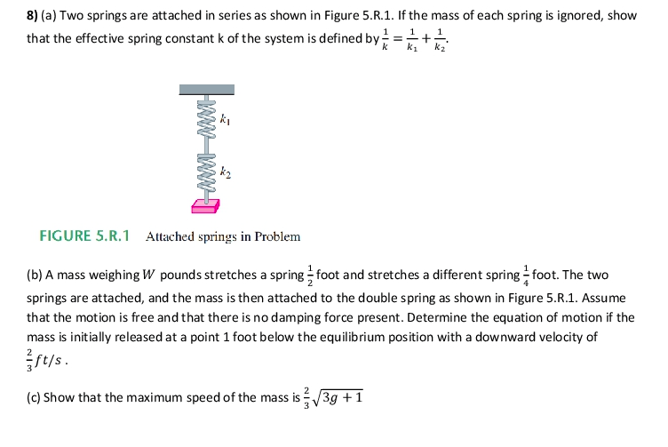 Solved 8) (a) Two springs are attached in series as shown in | Chegg.com