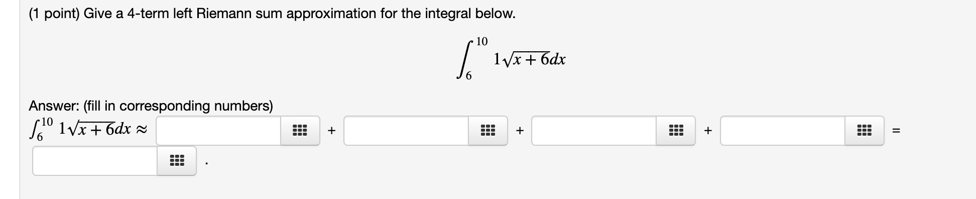 Solved (1 point) Give a 4-term left Riemann sum | Chegg.com