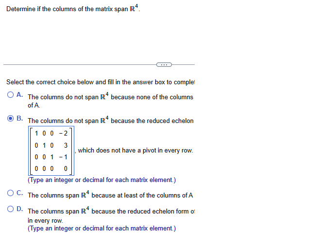 Solved Determine If The Columns Of The Matrix Span R4select 9920