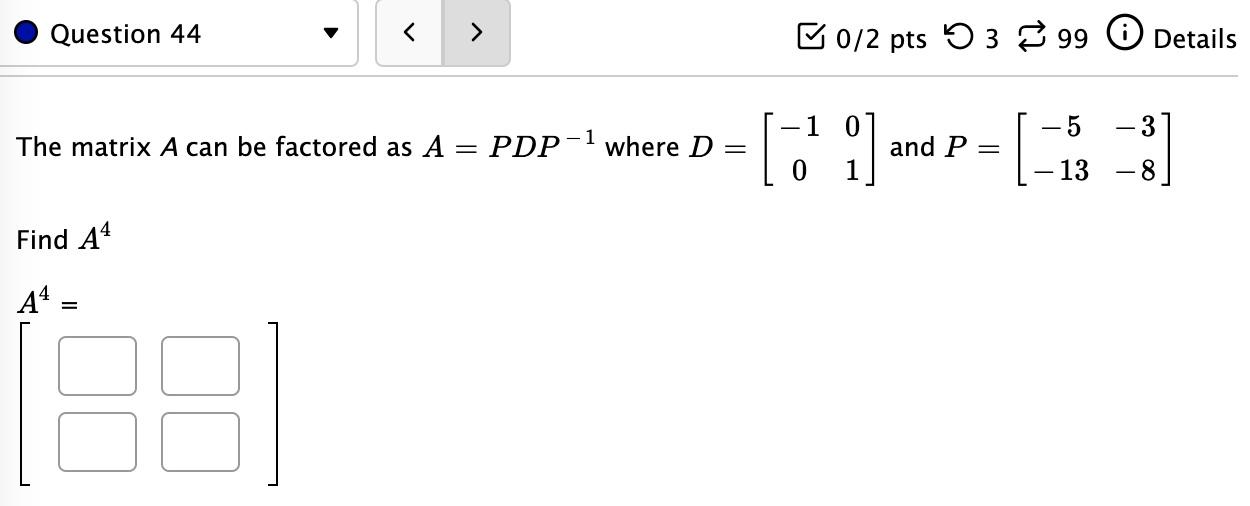 Solved The matrix A can be factored as A=PDP−1 where | Chegg.com