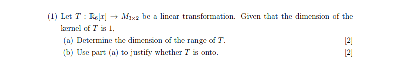 Solved (1) Let T:R6[x]→M3×2 be a linear transformation. | Chegg.com