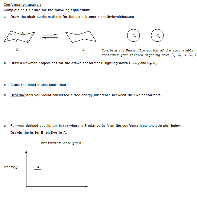 Solved Conformation analysis Complete this picture for the | Chegg.com