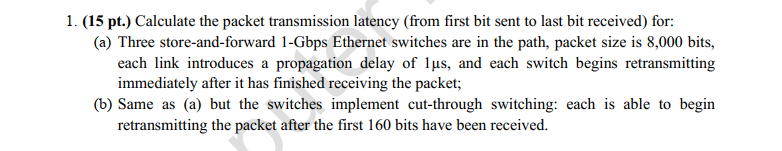 Solved 1 15 Pt Calculate The Packet Transmission Latency 