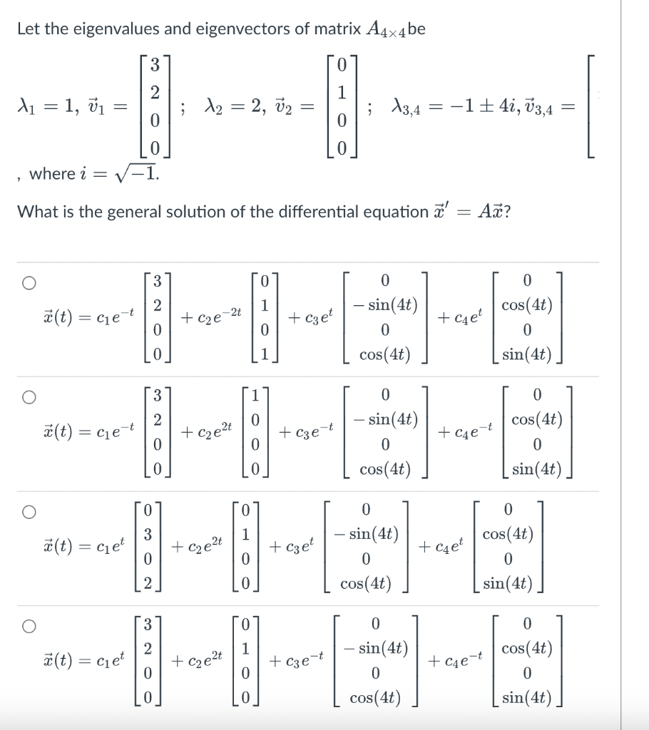 Solved Let the eigenvalues and eigenvectors of matrix A4×4 | Chegg.com