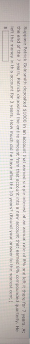 Solved Suppose Patrick Goldsmith deposited S1000 in an | Chegg.com