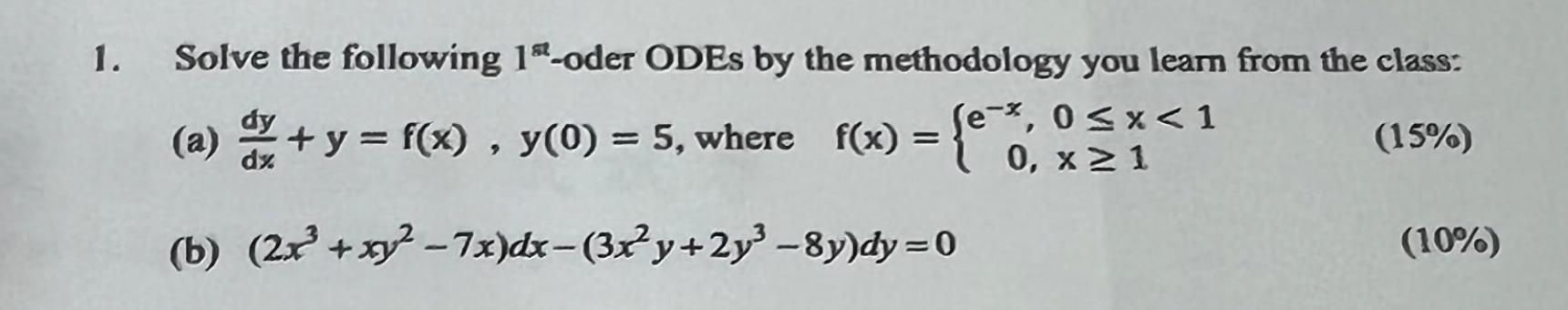 Solved 1. Solve the following 1st -oder ODEs by the | Chegg.com